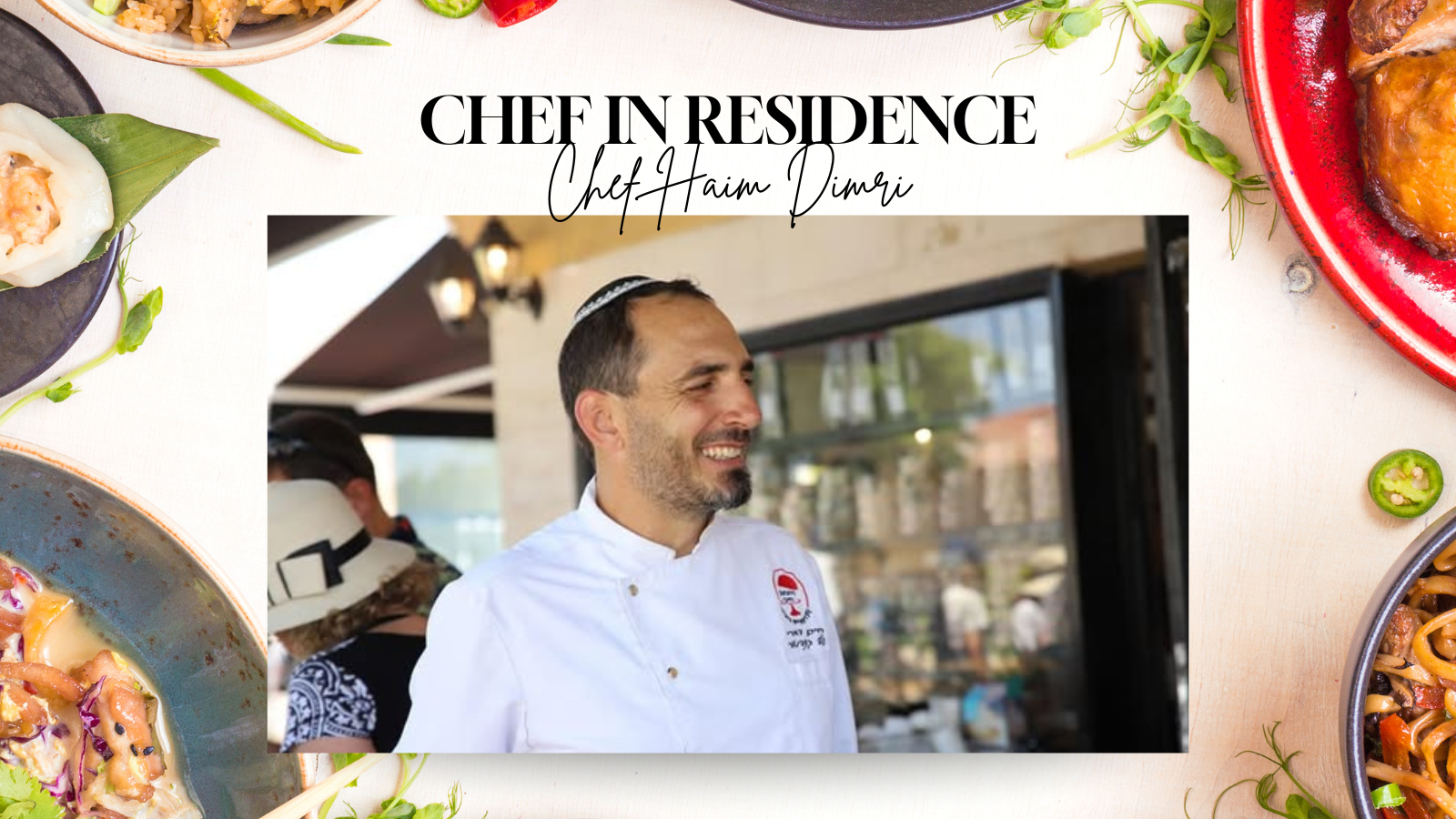 Chef in Residence: Haim Dimri | Har Zion Temple